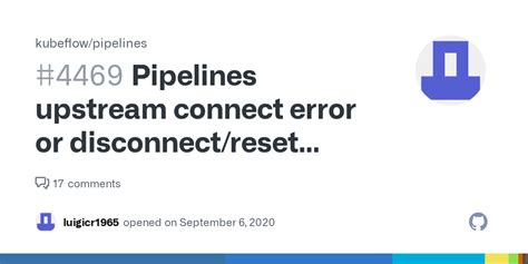 Pipelines Upstream Connect Error Or Disconnect Reset Before Headers Reset Reason Connection