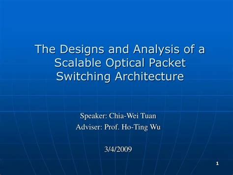Ppt The Designs And Analysis Of A Scalable Optical Packet Switching Architecture Powerpoint