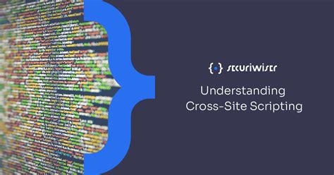 Understanding Cross Site Scripting