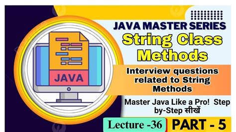 36 String Class Methods In Java Interview Questions Related To String Methods In Java Youtube