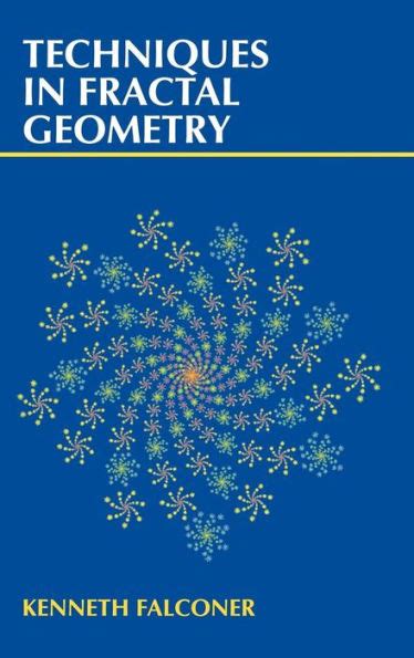 Techniques In Fractal Geometry By Kenneth Falconer Hardcover Barnes And Noble®