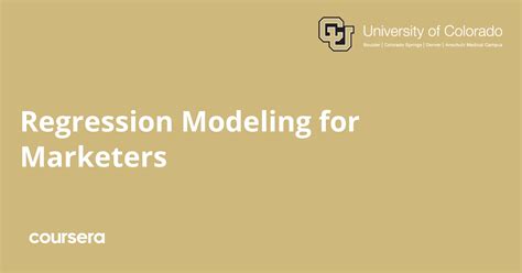 Regression Modeling For Marketers Coursera