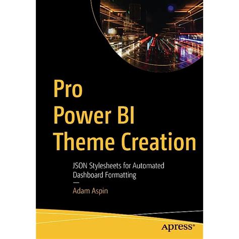 Buy Pro Power Bi Theme Creation Json Stylesheets For Automated