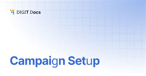 Campaign Setup Digit Docs