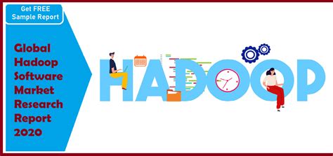 Global Hadoop Software Market Global Hadoop Big Data Analytics Market