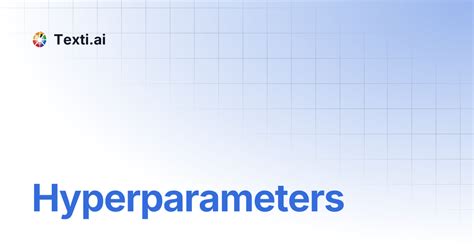 Hyperparameters Texti Ai