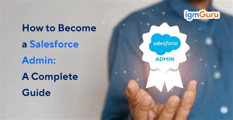 igmguru on linkedin how to become a salesforce admin a complete guide