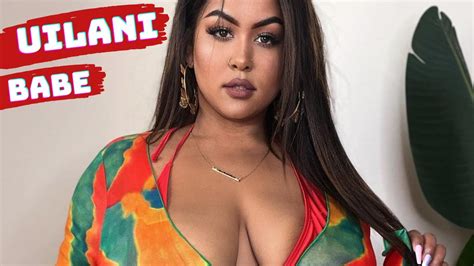 Uilani Babe Plus Size Model Biography Insta Curvy Model Facts