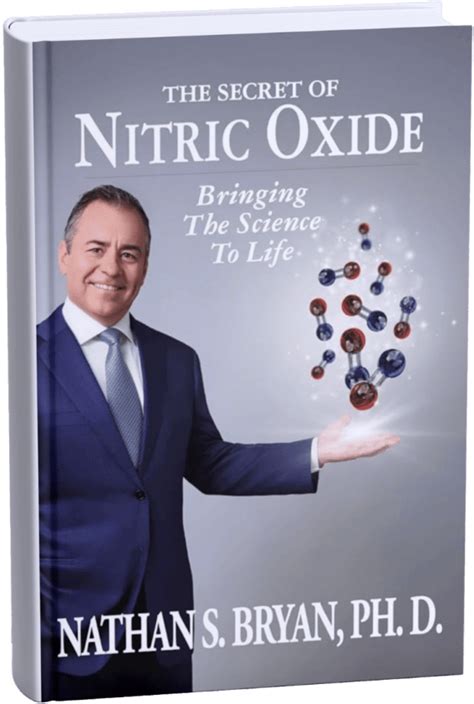 The Secret Of Nitric Oxide By Dr Nathan S Bryan Dr Nathan Bryan