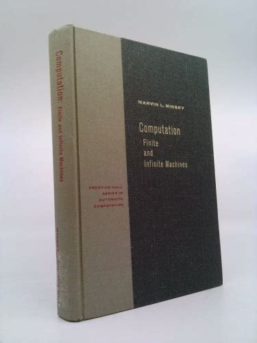 Computation Finite And Infinite Machines Prentice Hall Series In