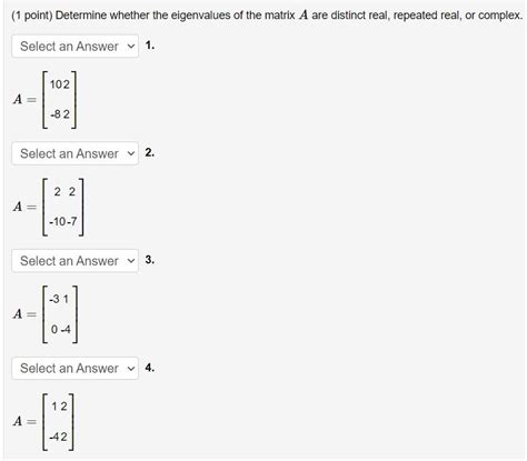 solved 1 point determine whether the eigenvalues of the