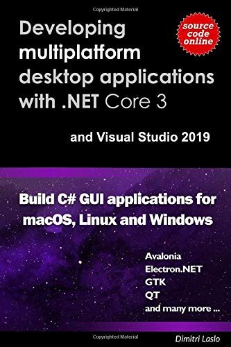 Developing Multi Platform Desktop Applications With Net Core 3 And