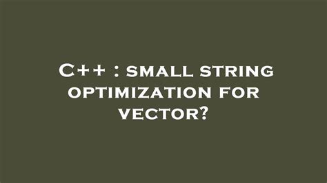 C Small String Optimization For Vector Youtube