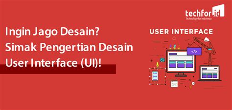 ingin jago desain simak pengertian desain user interface ui