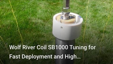 Wolf River Coils Sb1000 Platinum Tuning Guide W0dhz Dale Henninger