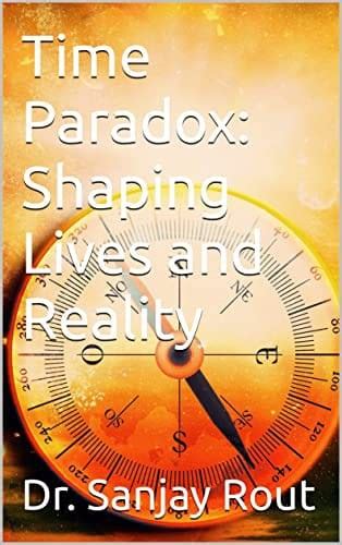 Time Paradox Shaping Lives And Reality