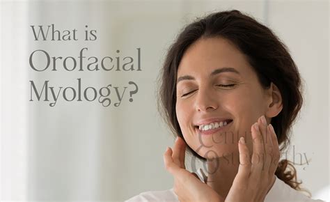Central What Is Orofacial Myology Orofacial Myology Also Known As