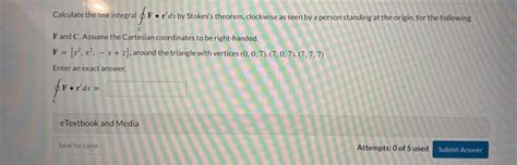 Solved Calculate The Line Integral ∮cf⋅r′ds By Stokess