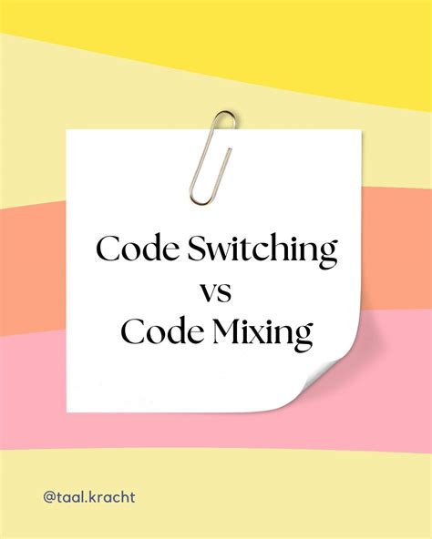 Taalkracht 👉👉 Code Switching Vs Code Mixing 👈👈 Code