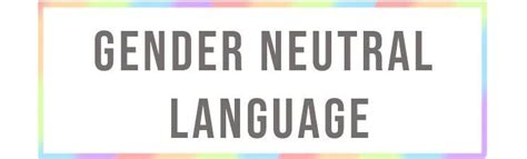 Gender Neutral Language Identity Therapy Blog