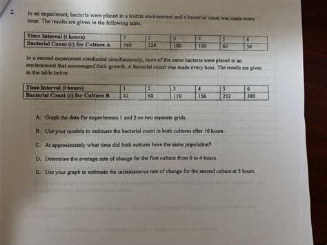 Solved 2. In an experiment, bacteria were placed in a | Chegg.com