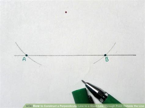 How To Construct A Perpendicular Line To A Given Line Through Point Outside The Line