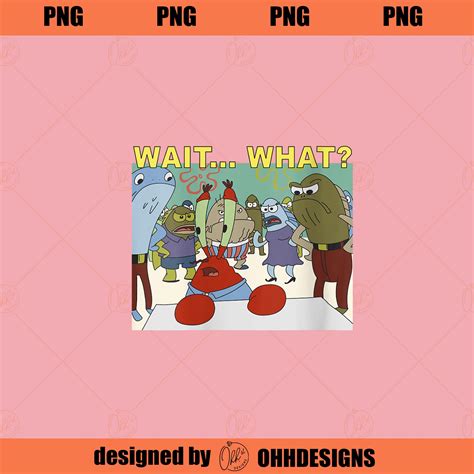 Spongebob Squarepants Mr Krabs Wait What Png Download Inspire Uplift