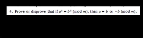 solved 4 prove or disprove that if a2 b2 modm then a b or