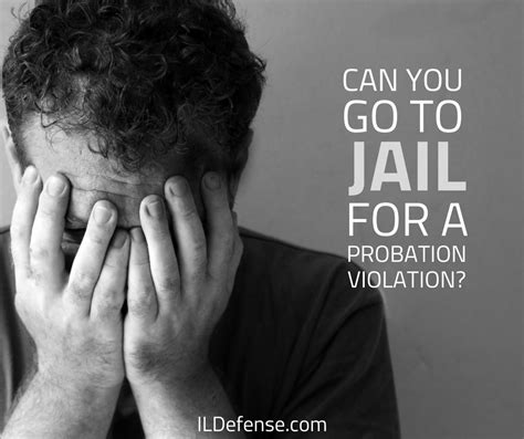 Will You Go To Jail For Probation Violation In Chicago Skokie Il Criminal Defense