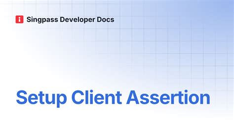 setup client assertion singpass developer docs