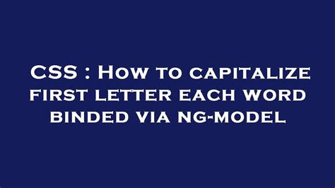 Css How To Capitalize First Letter Each Word Binded Via Ng Model