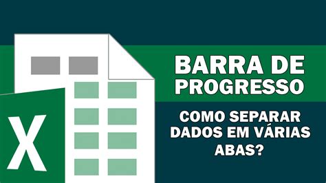 Barra de Progresso veja como exibir ao separar dados em várias abas