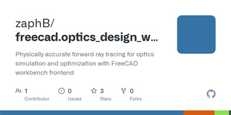 Github Zaphb Freecad Optics Design Workbench Physically Accurate Forward Ray Tracing For