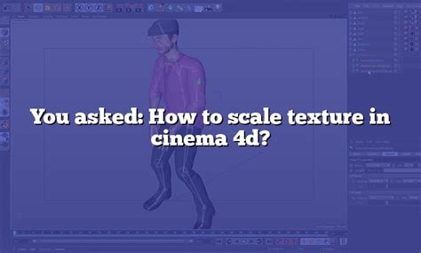 You Asked How To Scale Texture In Cinema 4d