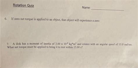 Solved Rotation Quiz Name If Zero Net Torque Is Applied Chegg