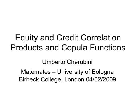 Ppt Equity And Credit Correlation Products And Copula Functions Powerpoint Presentation Id