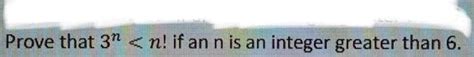 Solved Prove That 3n If N Is An Integer Greater Than 6