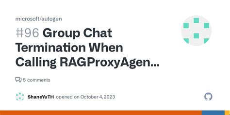 Group Chat Termination When Calling Ragproxyagent Via Admin Agent · Issue 96 · Microsoft
