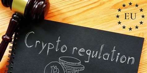 Crypto Regulation Takes Shape In The Eu
