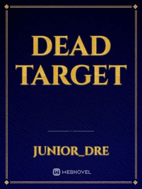 Dead Target Novel Read Free Webnovel