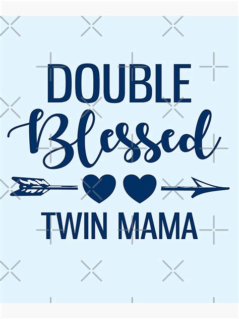Double Blessed Twin Mama Mom Of Twins Twin Boys Girls Poster For Sale