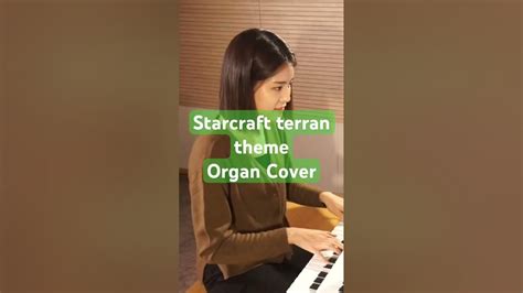 Starcraft Terran Theme Organ Cover Youtube