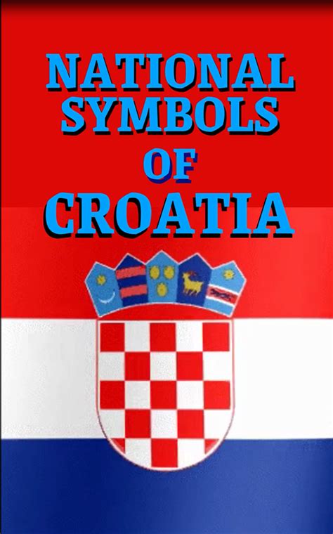 National Symbols Of Croatia Nacionalni Simboli Hrvatske 🇭🇷