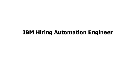 Ibm Hiring Automation Engineer Jobs Adda Limited Seats Jobs Addaa