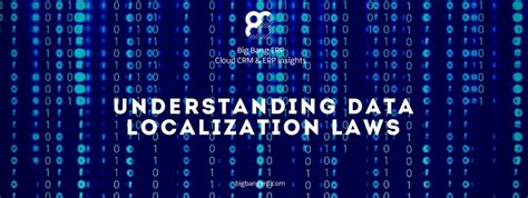 Understanding Data Localization Laws Big Bang