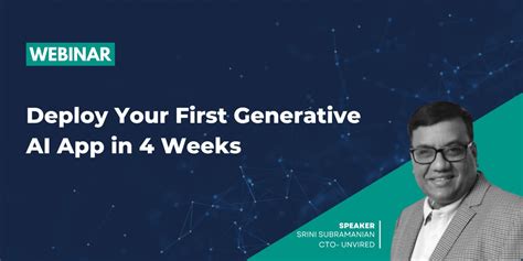 Deploy Your First Generative Ai App In 4 Weeks Unvired