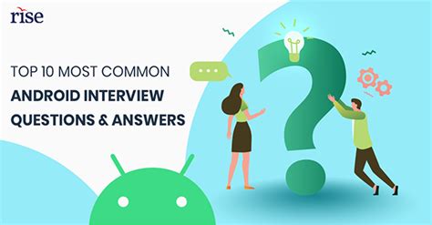 Top 10 Most Common Android Interview Questions And Answers