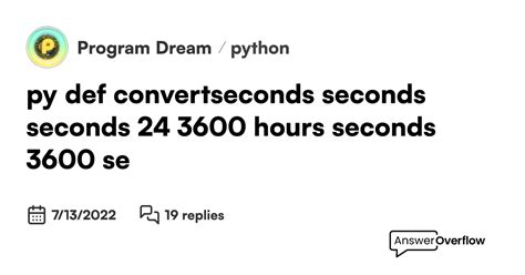 ```py Def Convertseconds Seconds Seconds 24 3600 Hours