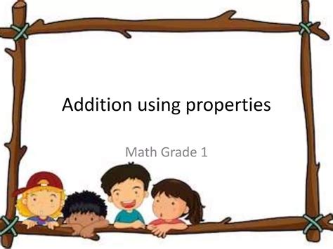 addition using properties pptx