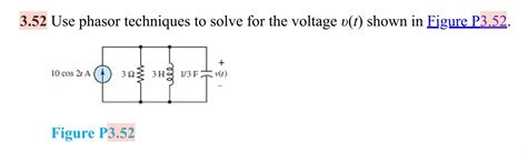 solved 3 52 use phasor techniques to solve for the voltage